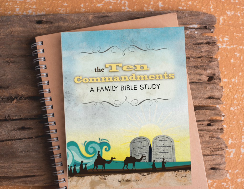 The Ten Commandments - A Family Bible Study ~ Green Eyed Grace